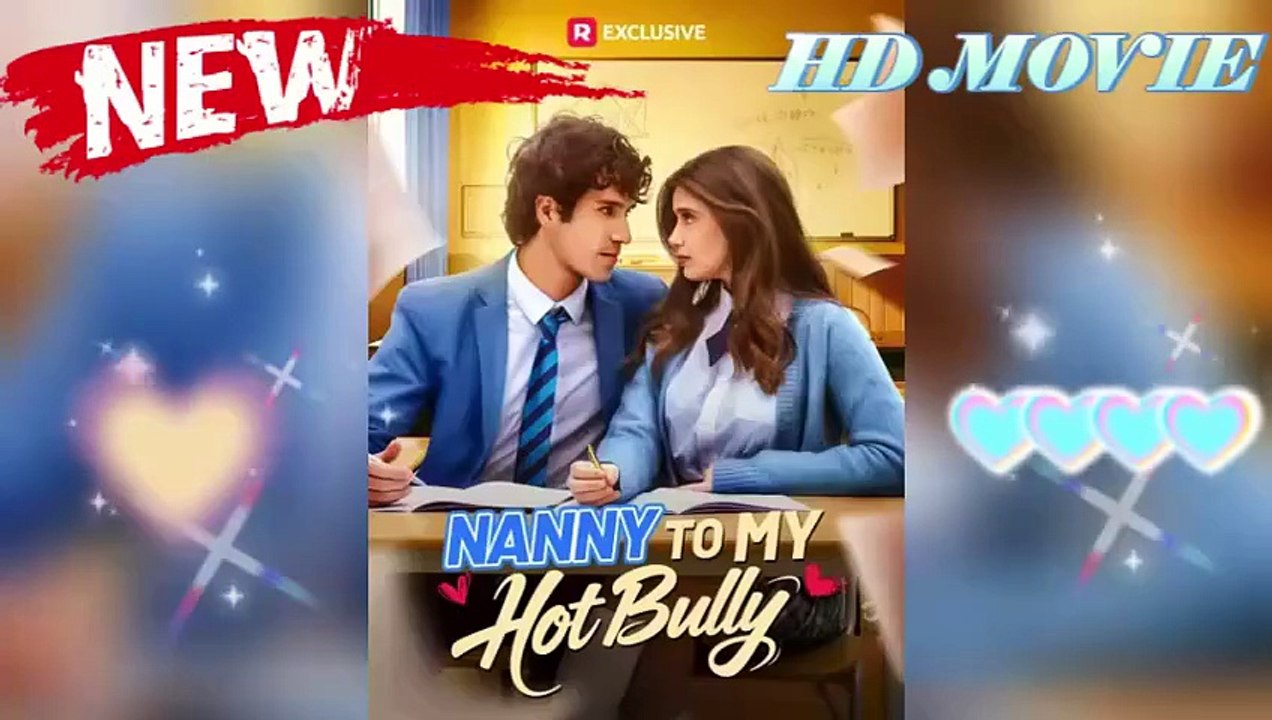 Nanny To My Hot Bully_ Abbi Is Felix’s Rival Full Movies 🔥🔥🔥 - video ...