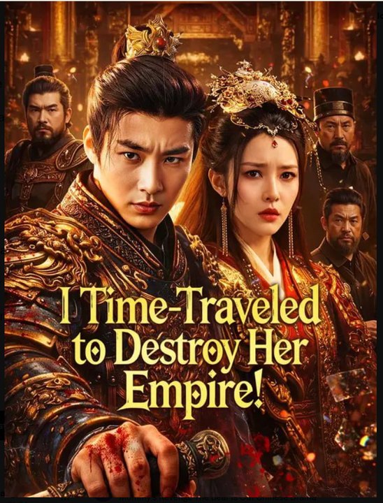 I Time-Traveled to Destroy Her Empire Drama Movies English Sub - video ...