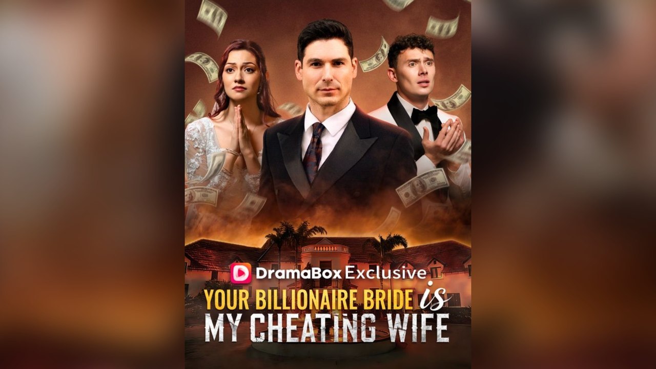 Your Billionaire Bride Is My Cheating Wife Full Episodes - video ...