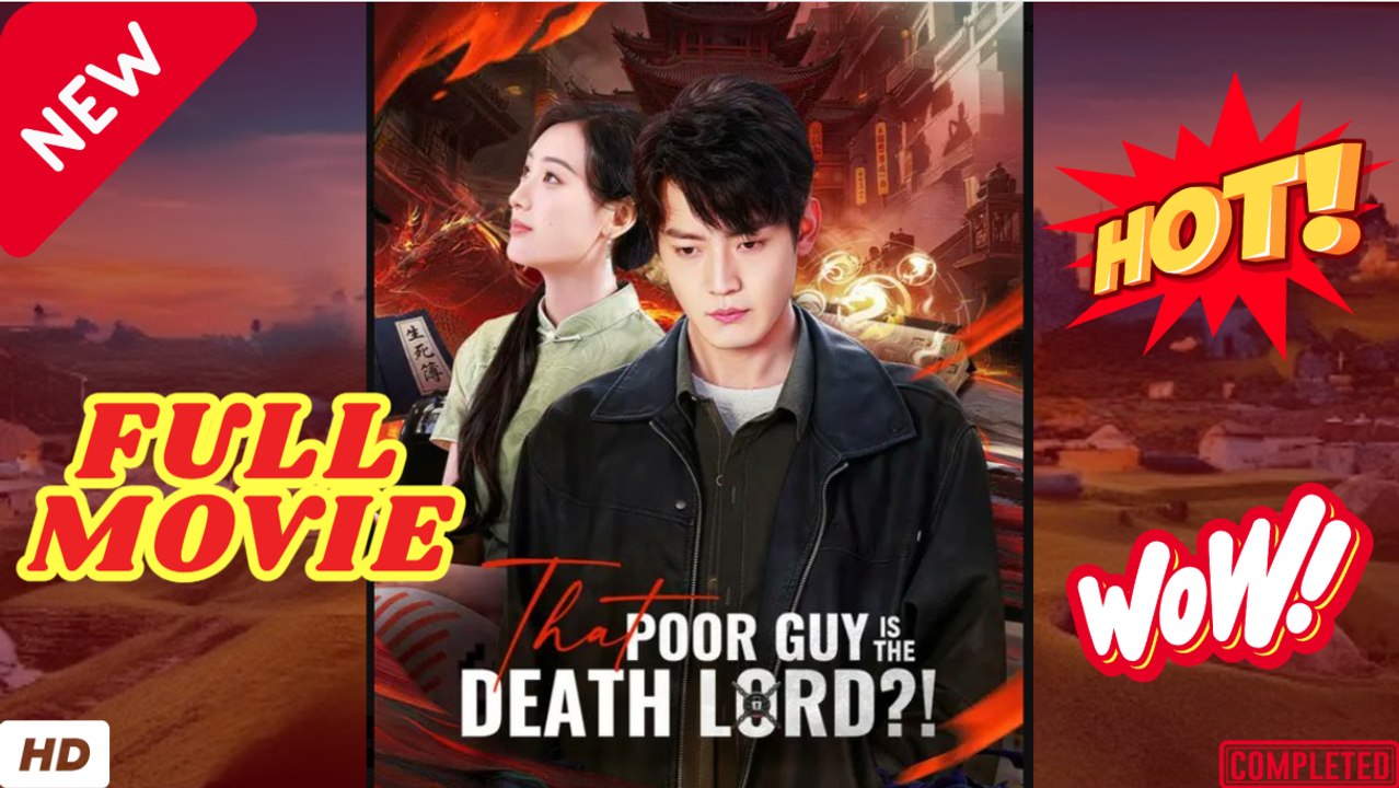 💥🎬 🔥 That Poor Guy Is the Death Lord Drama Movies English Sub - video ...
