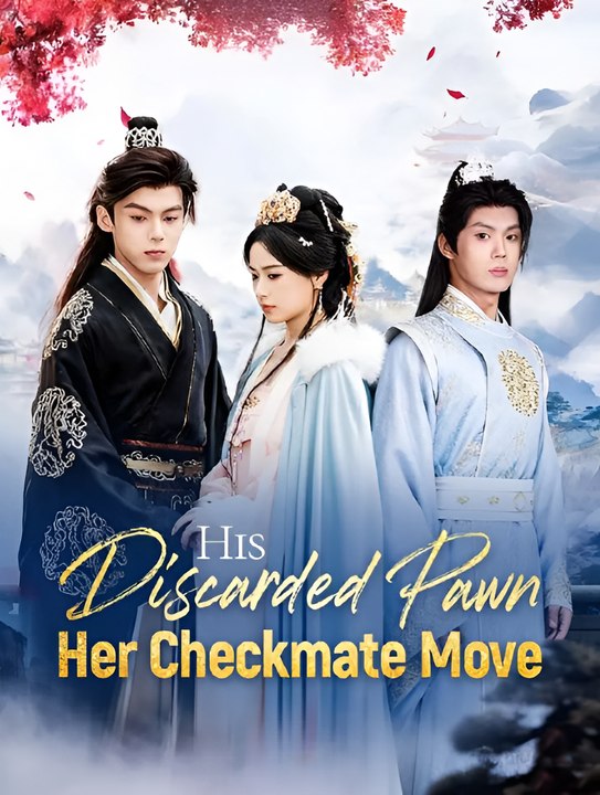 His Discarded Pawn, Her Checkmate Move - Drama FULL MOVIES ENGLISH SUB ...