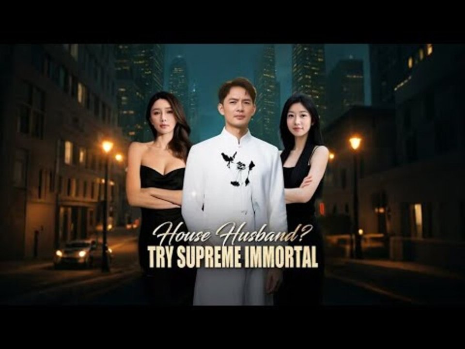 House Husband - Try Supreme Immortal – Full HD Movie - video Dailymotion