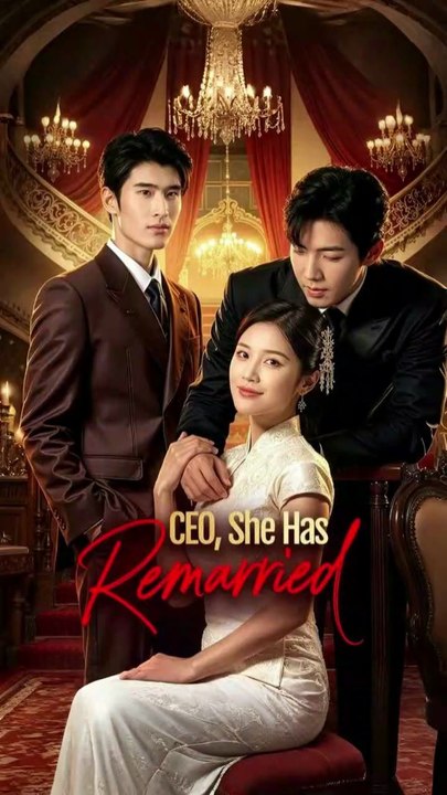 ceo she has remarried chinese drama Full eps - video Dailymotion