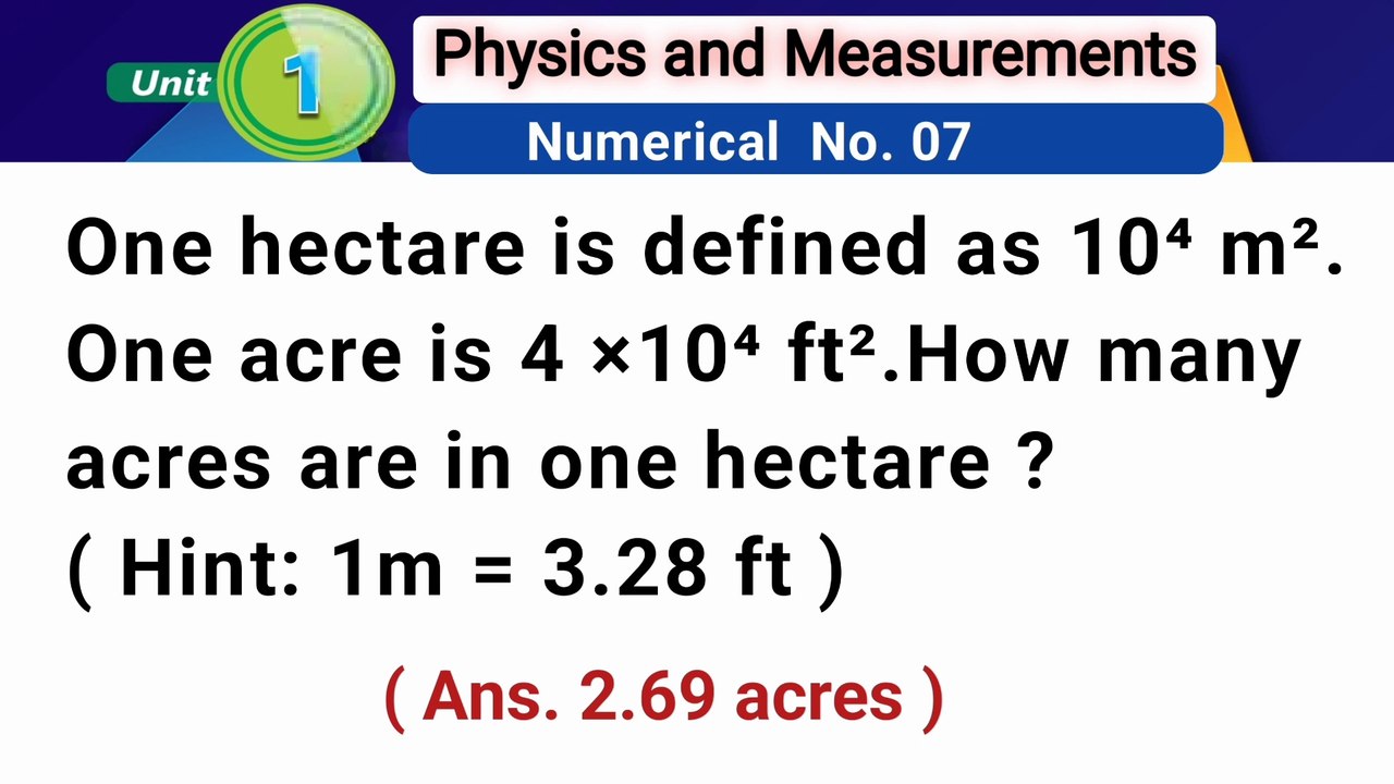 One hectare is defined as 10 power 4 meter squared.One acre is 4 ×10 ...