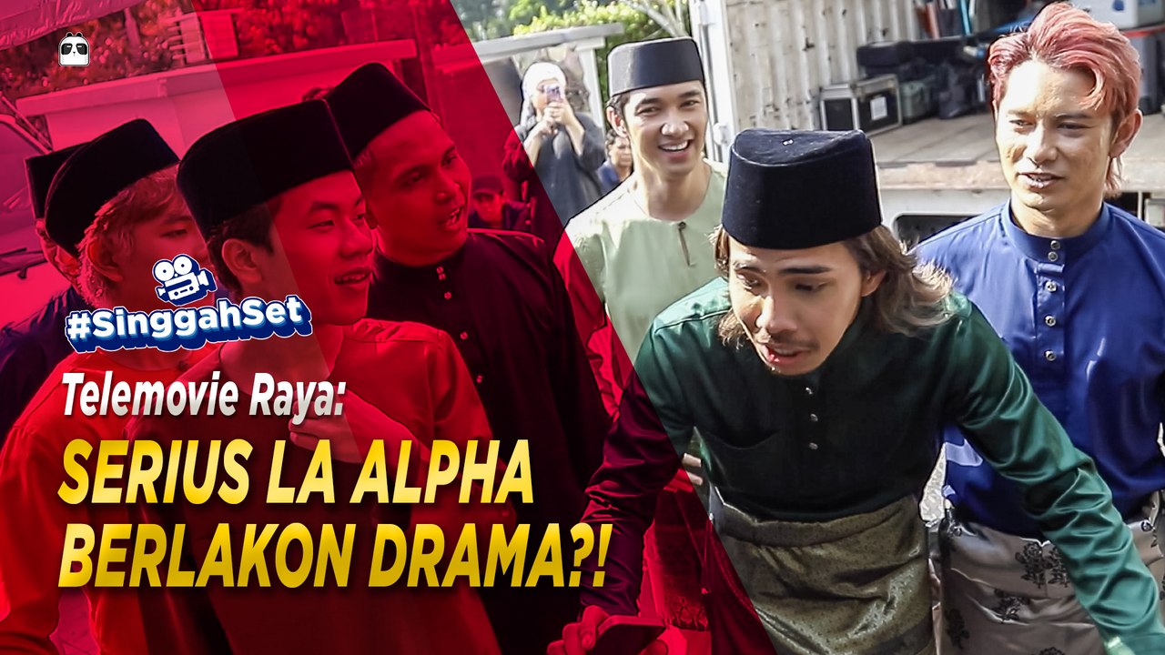 Telemovie Raya: SERIUS LA ALPHA BERLAKON DRAMA?! | #SinggahSet - video ...