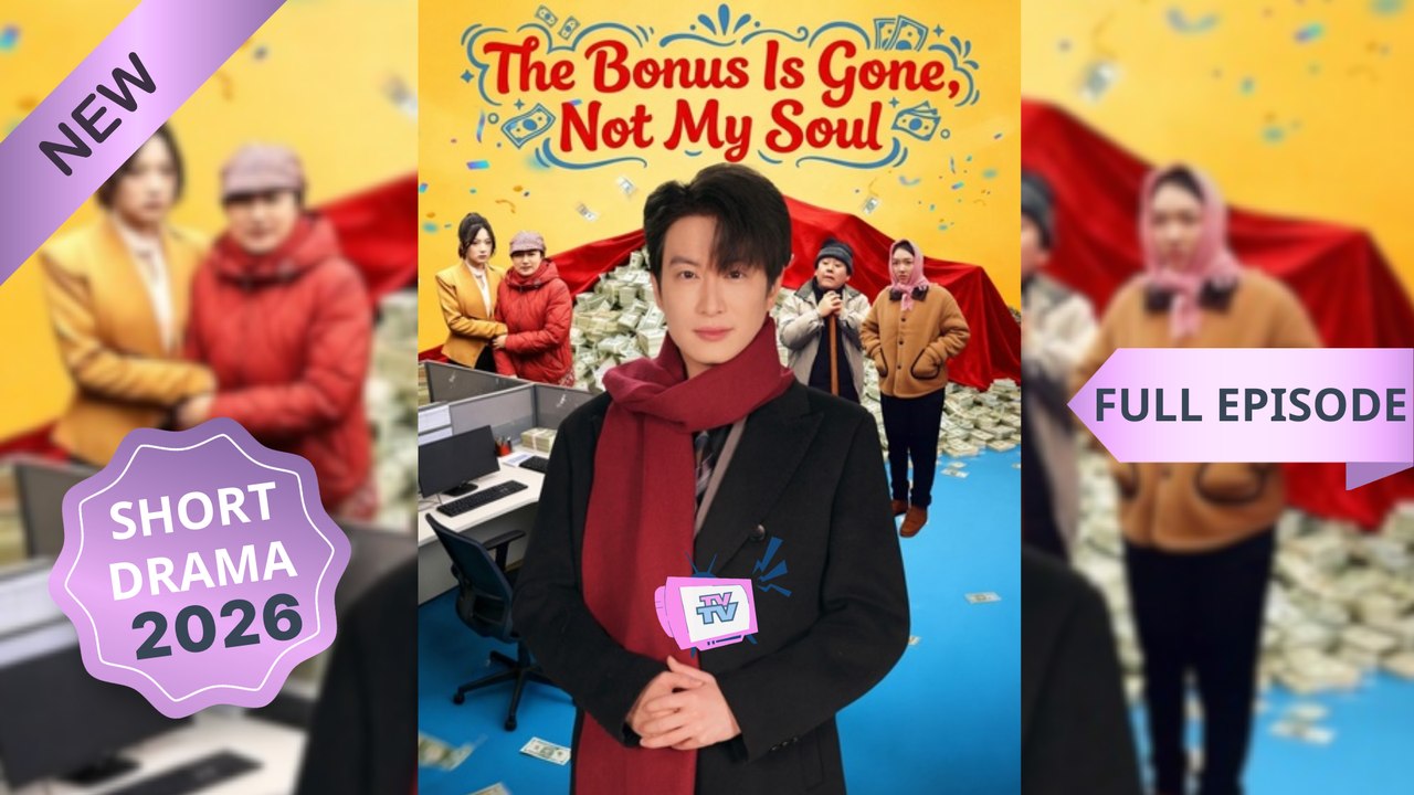 The Bonus Is Gone, Not My Soul_Chinese Drama Eng Sub - video Dailymotion