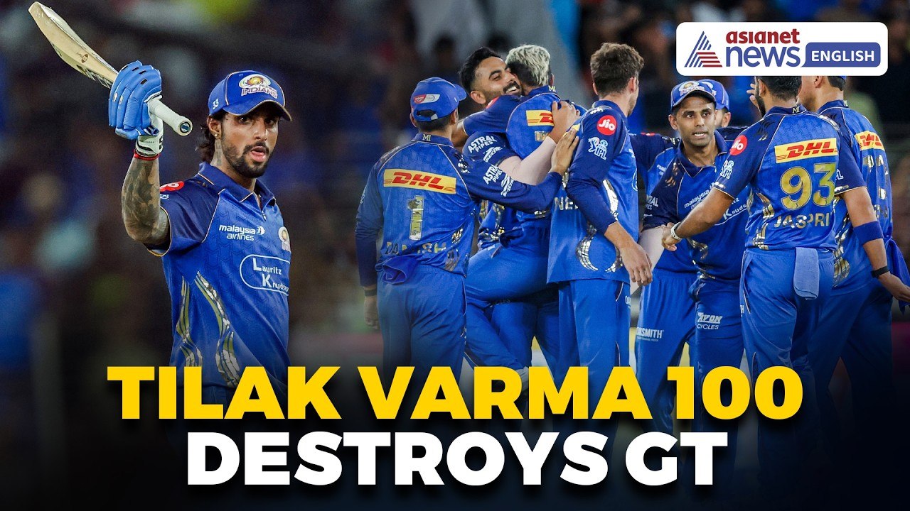 GT vs MI Highlights: Tilak Varma’s Century Powers Mumbai Indians to ...