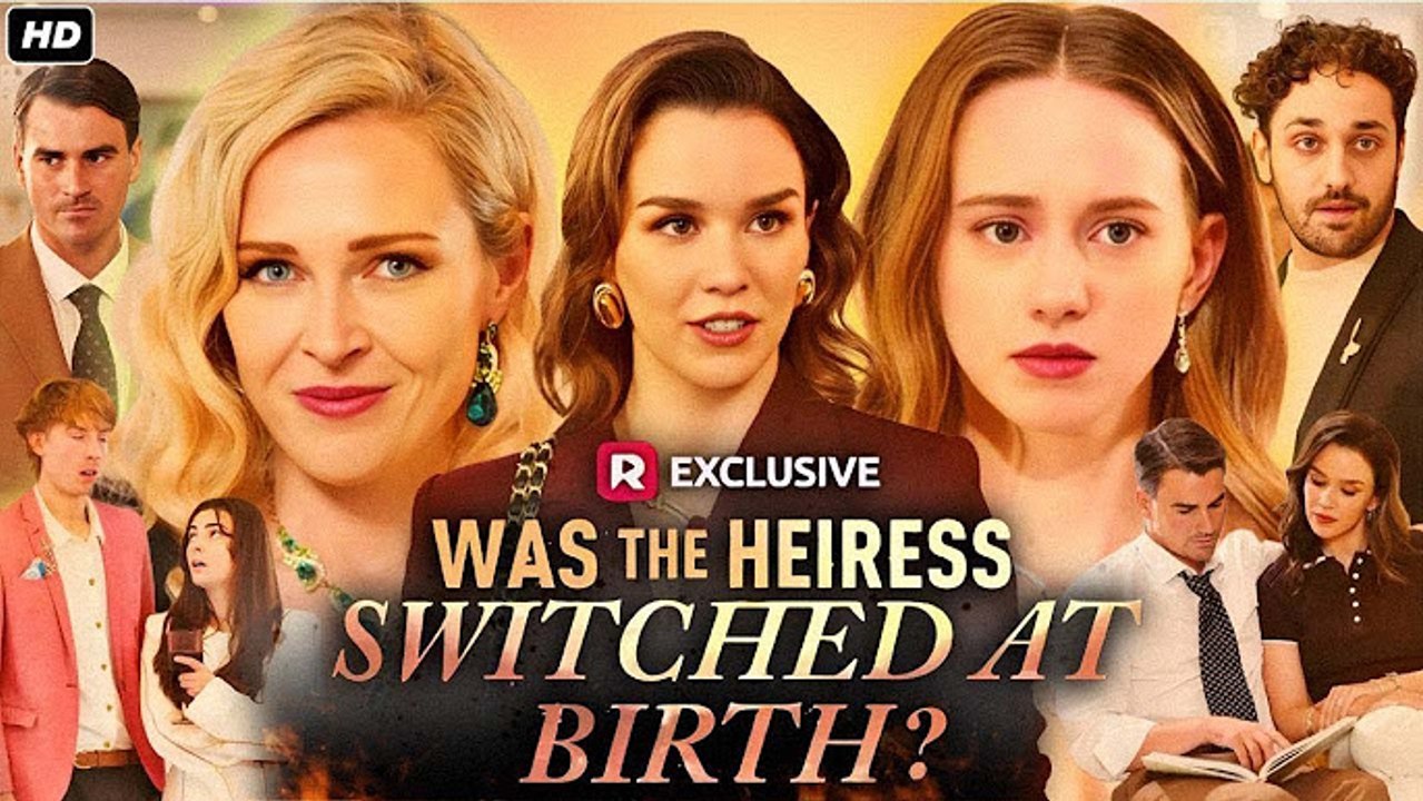 Was The Heiress Switched At Birth - video Dailymotion