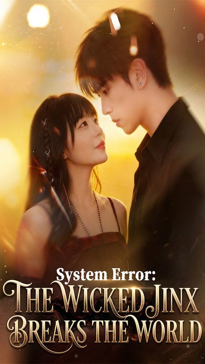 System Error: The Wicked Jinx Breaks The World - video Dailymotion