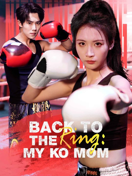 Back to the Ring: My KO Mom (English-dubbed) - video Dailymotion