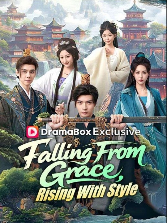 Falling From Grace Rising With Style Chinese Drama - English Sub ...