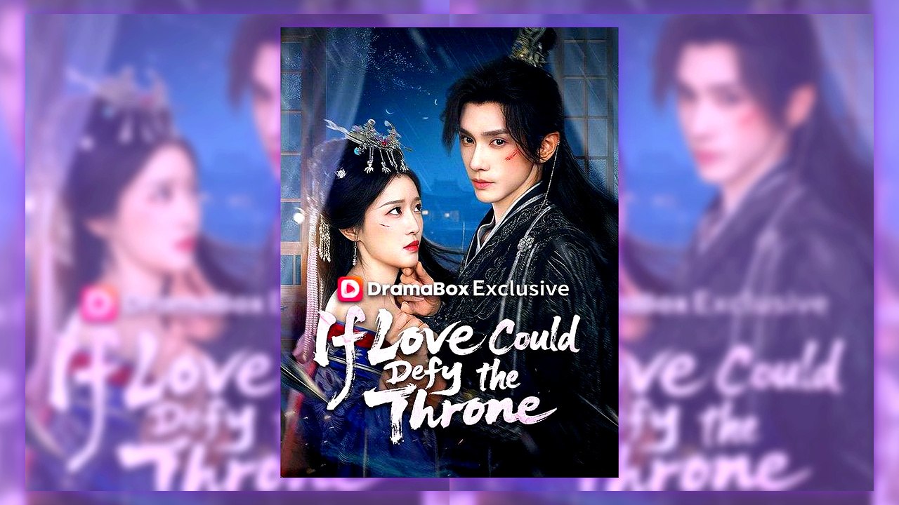 If Love Could Defy the Throne | All Episodes - video Dailymotion