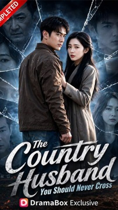 The Country Husband You Should Never Cross - Chinese Drama - English ...