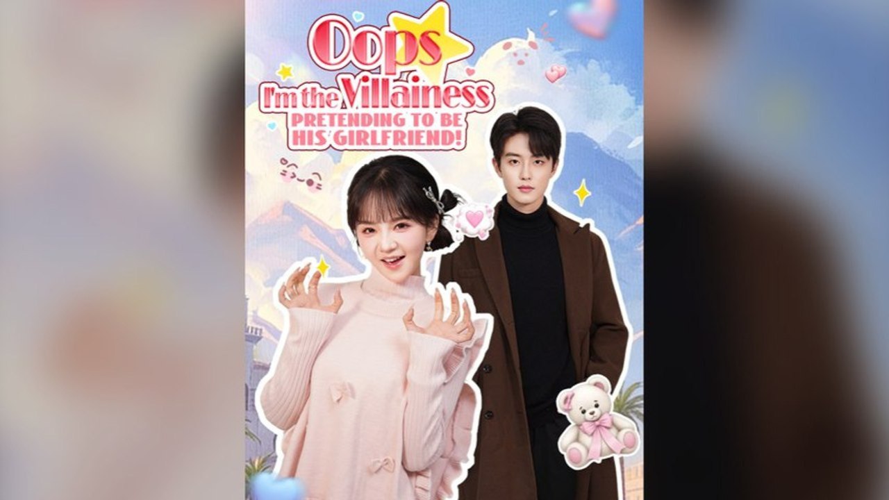 Oops, I'm The Villainess Pretending To Be His Girlfriend! Engsub 🌍 Mega ...