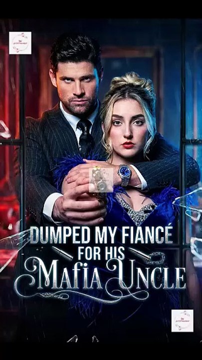 Dumped My Fiance for His Mafia Uncle FULL DRAMA 2026 #ShortsDrama ...