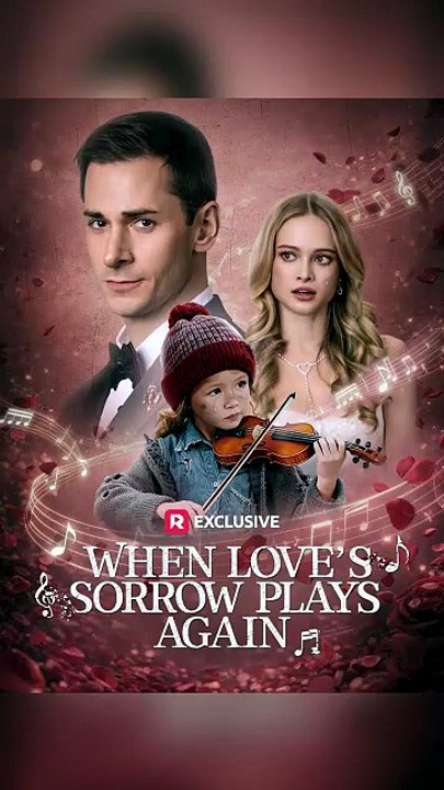 When Love's Sorrow Plays Again FULL DRAMA 2026 [Full Movie] [Vertical ...