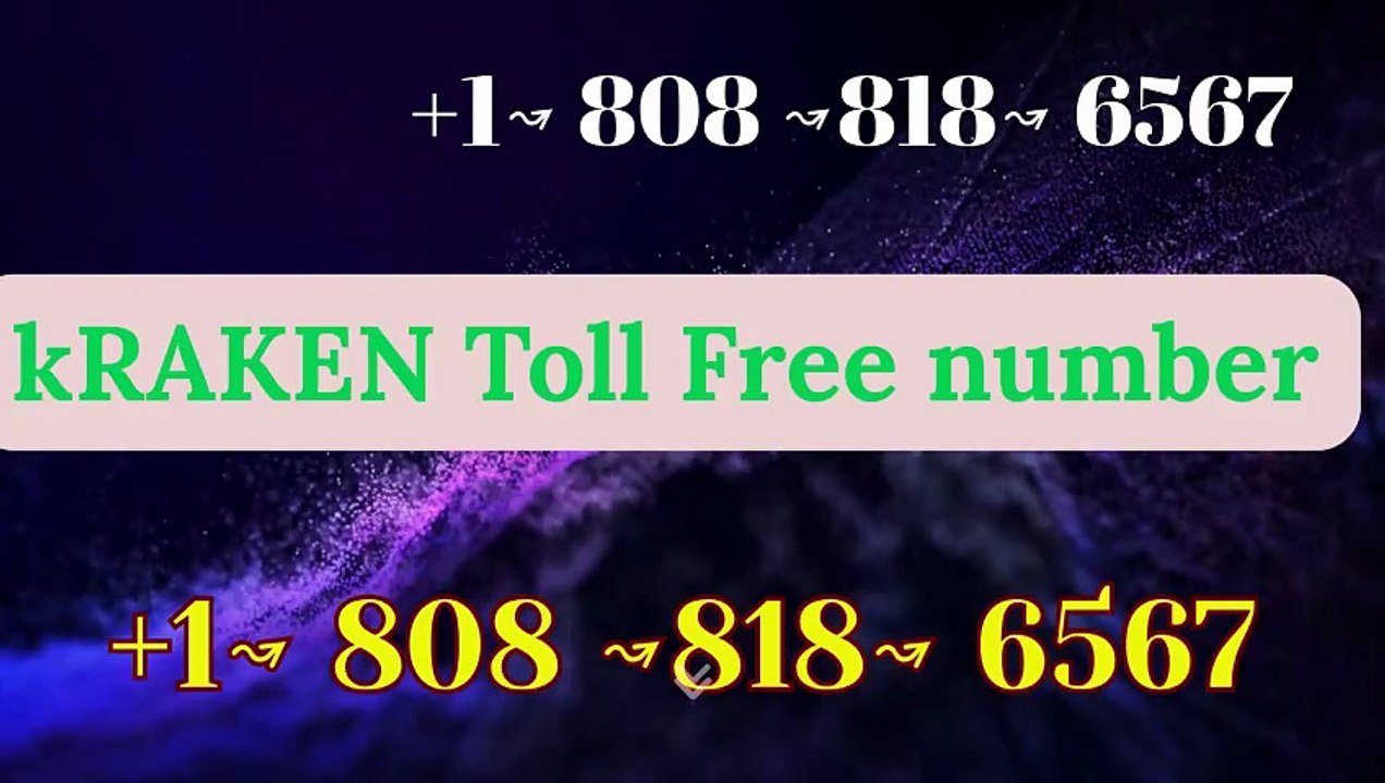 ONE*】≋{{Connect©}} of 『KRAKEN CUSTOMER®』 SERVICE© CARE℗ NUMBERS TOLL ...
