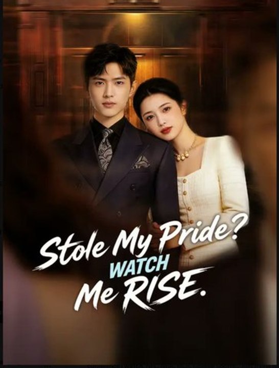 Stole My Pride Watch Me RISE- Full Drama Movie English Sub - video ...