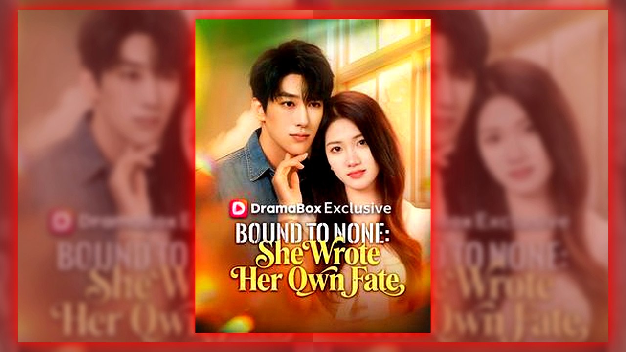 Bound to None She Wrote Her Own Fate | Full Series - video Dailymotion