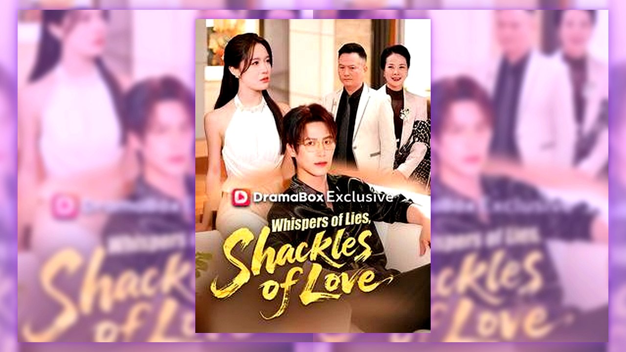 Whispers of Lies, Shackles of Love | All Episodes - video Dailymotion