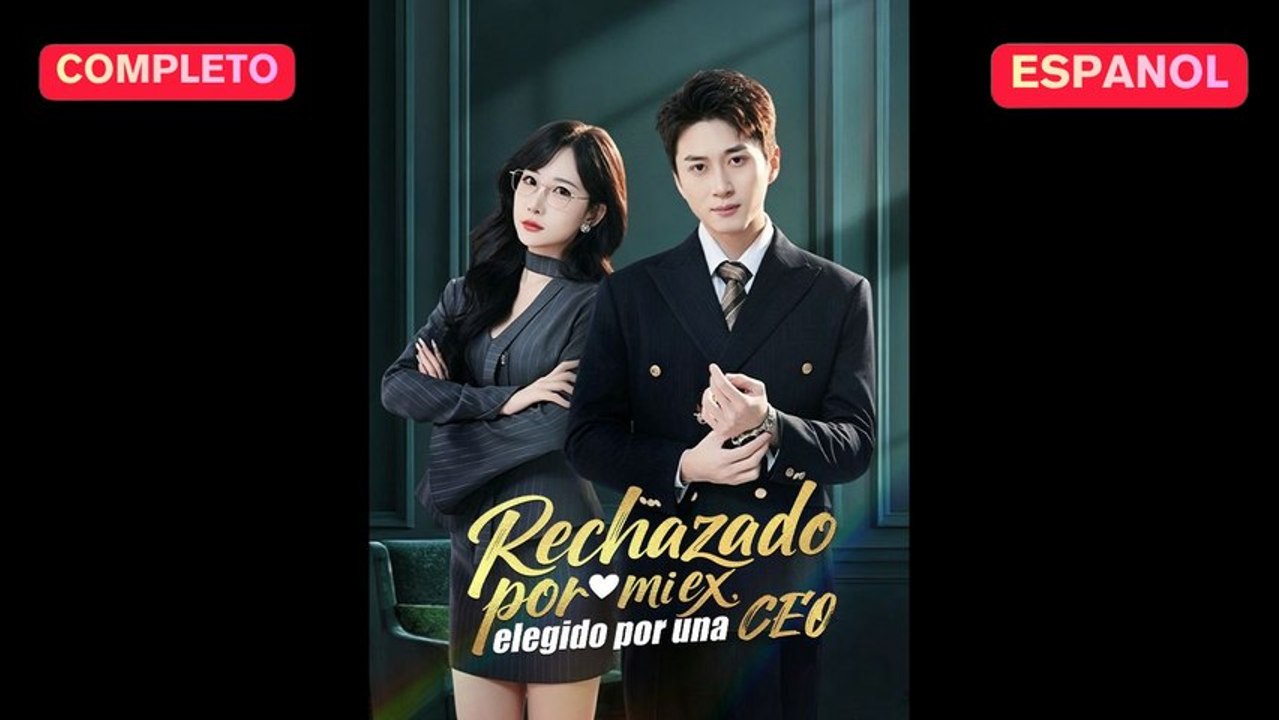 Esp Rechazado Por Mi Ex, Elegido Por Una Ceo 🍲Bros Channel - video ...