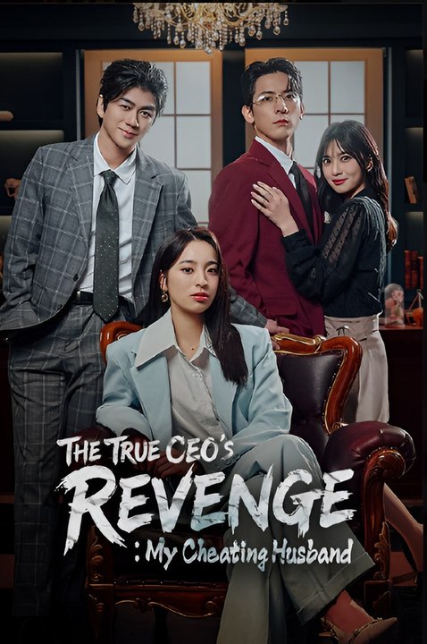 The True CEO's Revenge - My Cheating Husband #englishsub - video ...