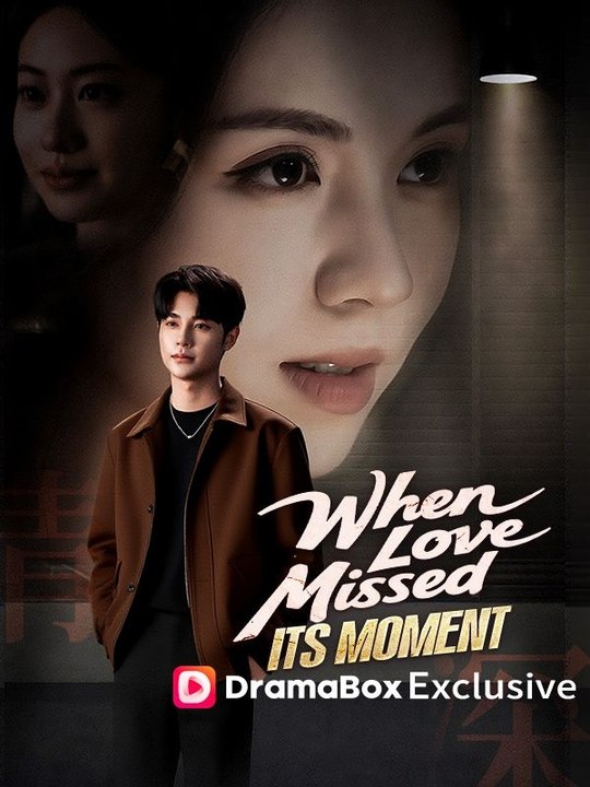 When Love Missed Its Moment Episode - video Dailymotion