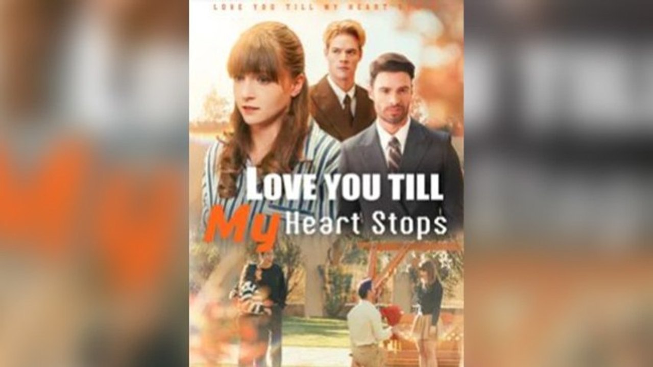 Love You Till My Heart Stops - video Dailymotion