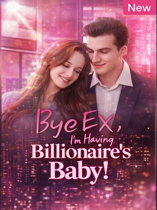 Bye Ex I'm Having Billionaire's Baby #Homeless Billionaire Baby Daddy ...