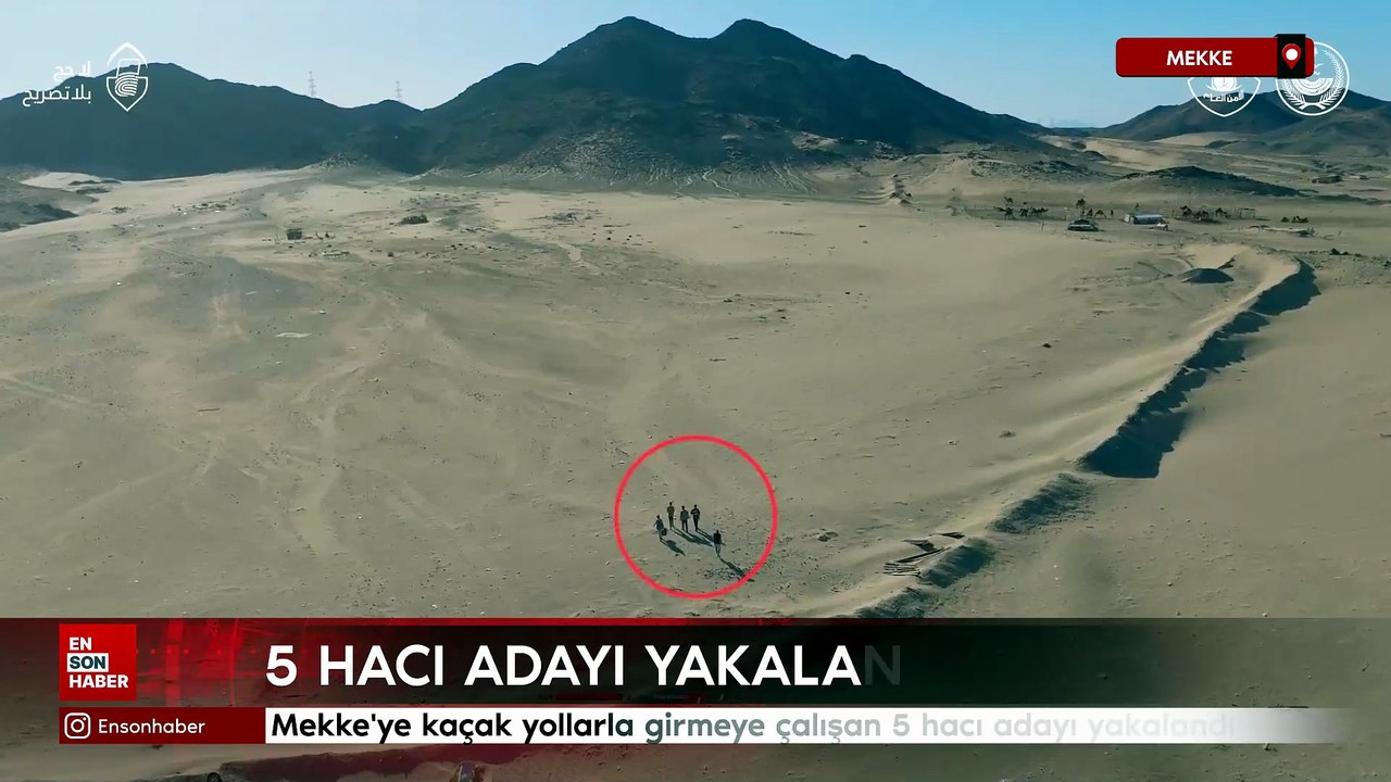 Mekke'ye kaçak yollarla girmeye çalışan 5 hacı adayı yakalandı ...