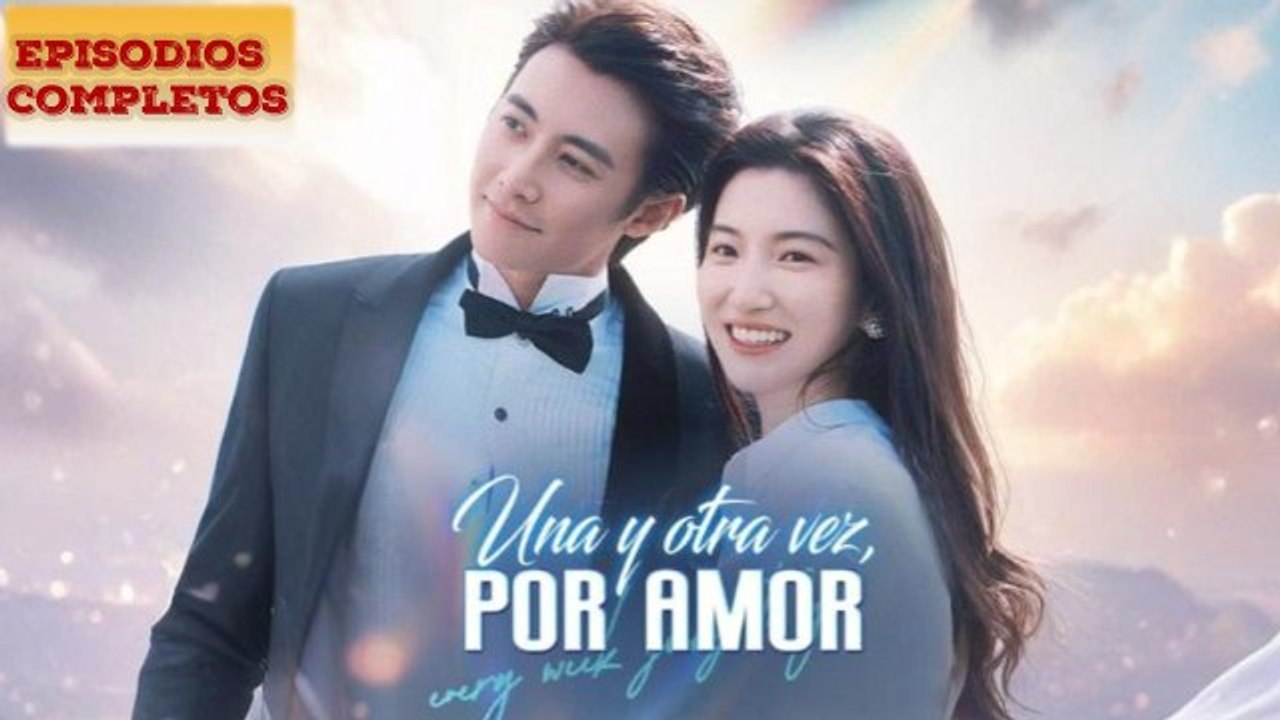 Una y otra vez, por amor Completo en Español - video Dailymotion
