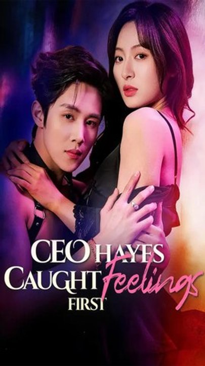 CEO Hayes Caught Feelings First- Chinese Drama - English Sub - video ...