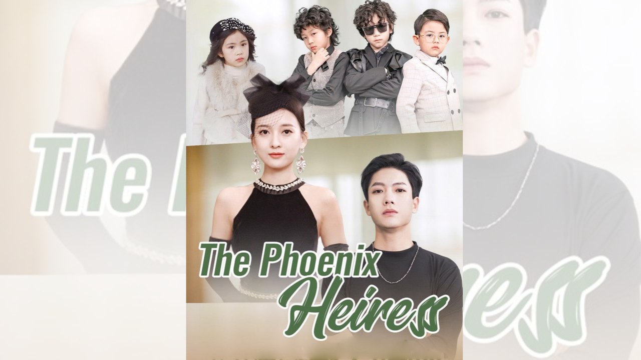The Phoenix Heiress | FULL MOVIE | ENGSUB | Mega Short Drama - video ...