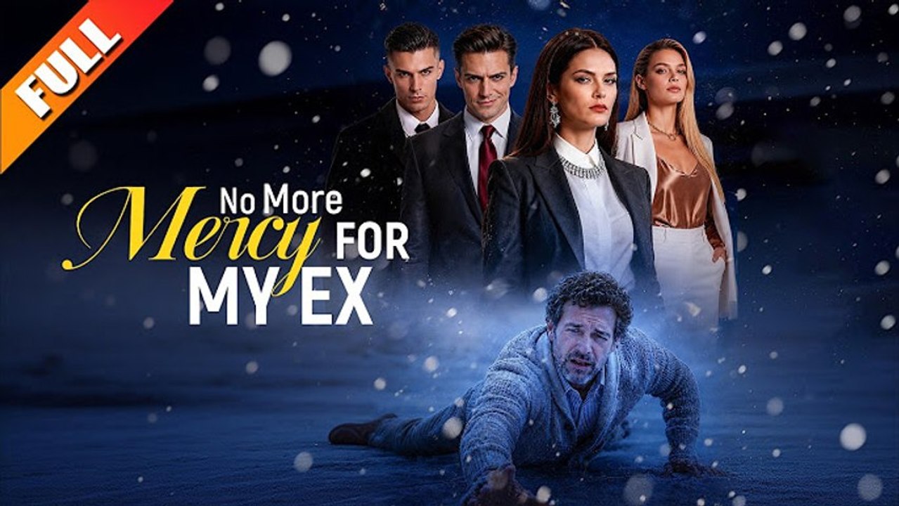 No More Mercy for My Ex - Full HD #NS - video Dailymotion