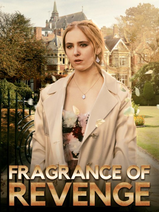 Fragrance Of Revenge🔥 🔥 🔥 (2026) - FULL ENGSUB | Reelshort Hot HD ...