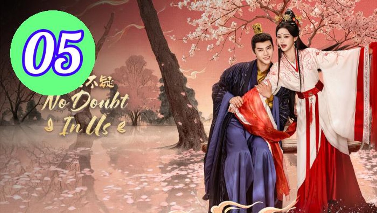 No Doubt in Us 2026 Episode 5 Engsub - video Dailymotion