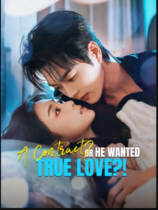 A Contract? Or He Wanted True Love?!- Full Drama Movie English Sub ...