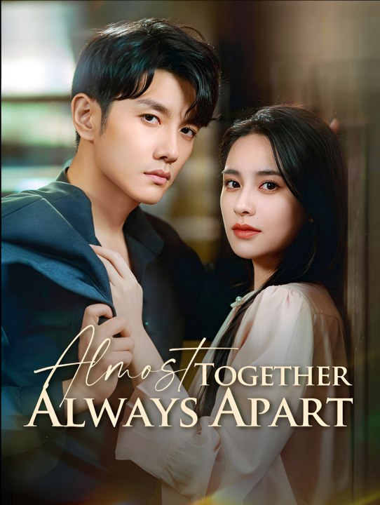 Almost Together Always Apart- Drama FULL MOVIES ENGLISH SUB - video ...