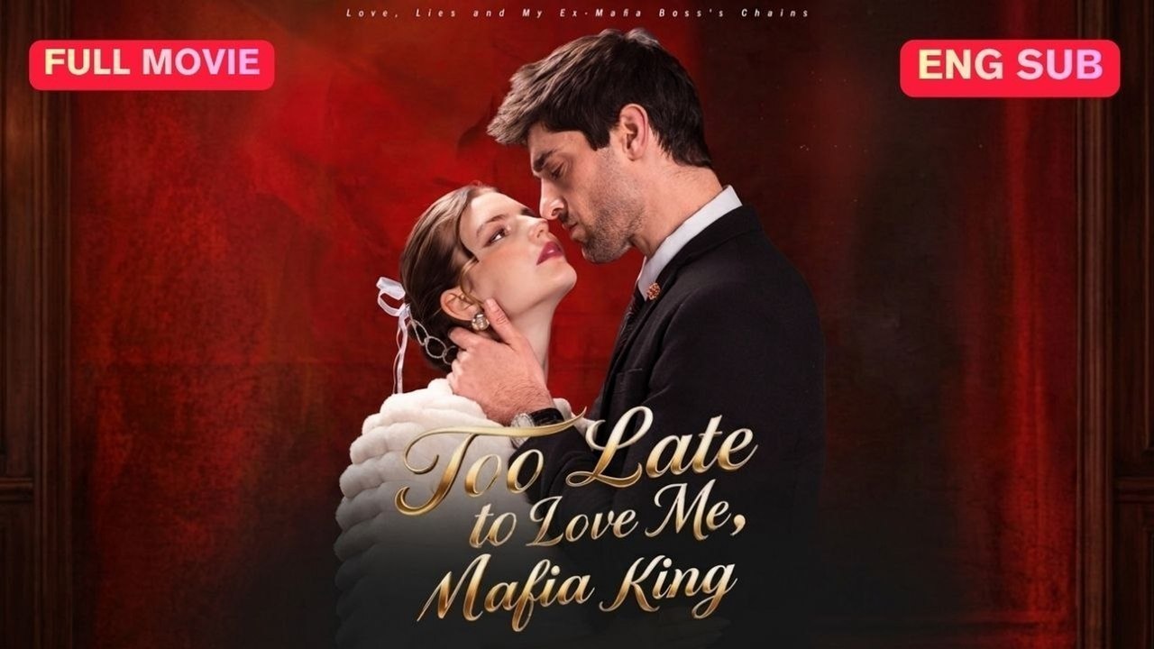 Engsub Too Late To Love Me Mafia King 2026 - video Dailymotion