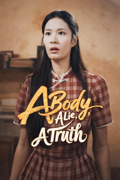 A Body, A Lie, A Truth- Drama Movie English Sub- Full EP (2026) - video ...