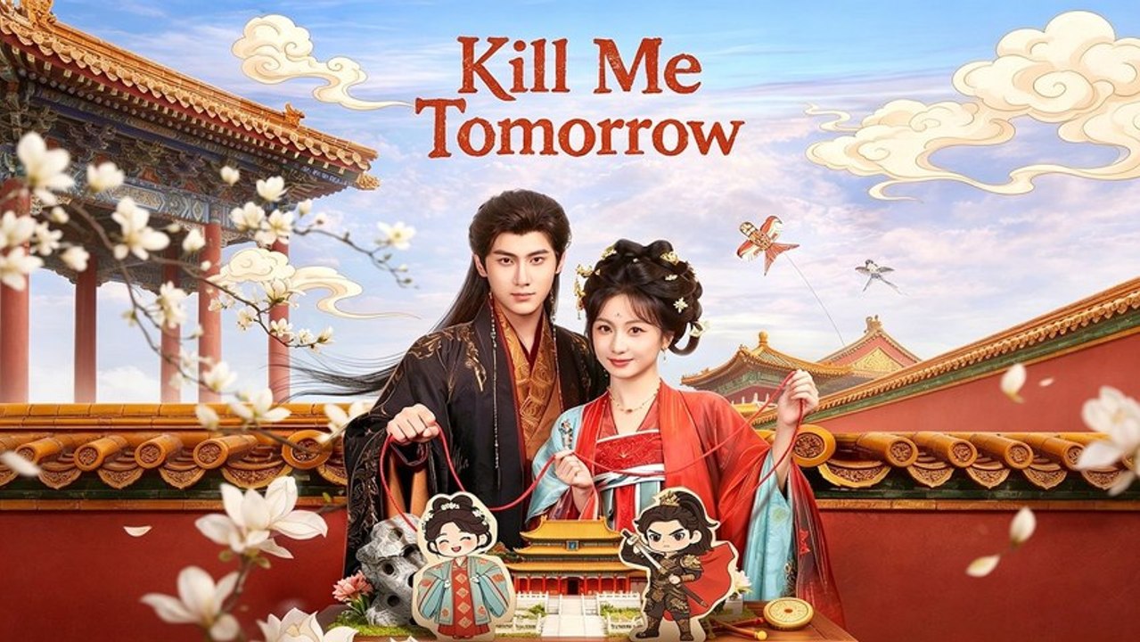 kill me tomorrow chinese drama - video Dailymotion